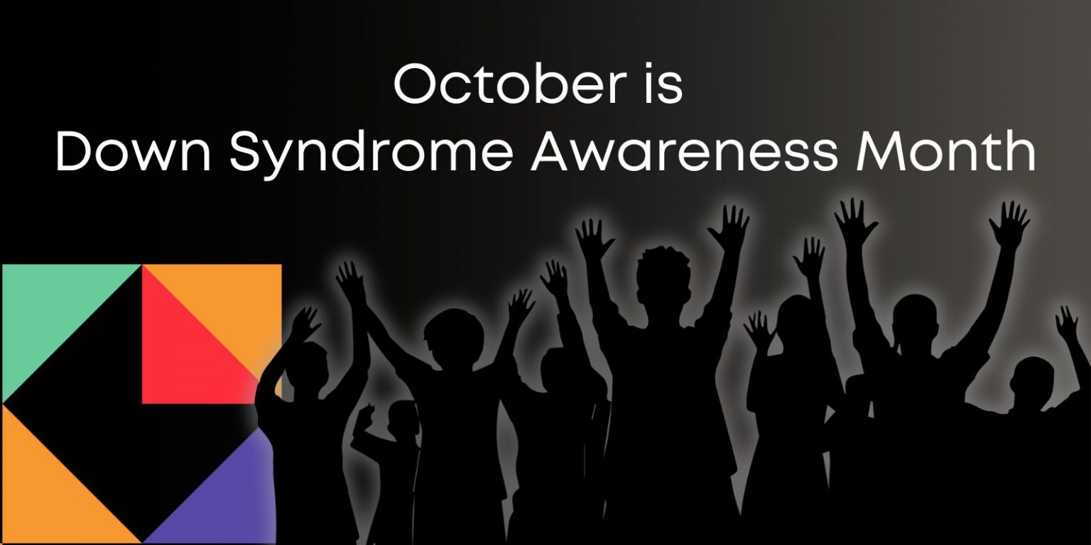 It’s Down Syndrome Awareness Month! - Down Syndrome International